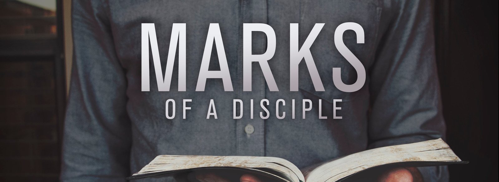 Marks of a Disciple – Owenton First Baptist Church